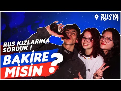 RUS KIZLARINA SORDUK BAKİREMİSİN?? ( HERKES PAT*AK)