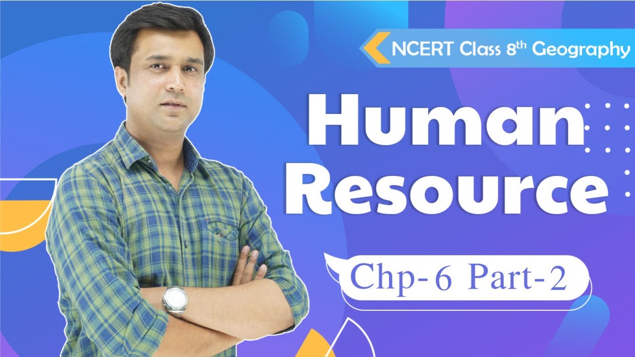 Human Resources Class 8 Chapter-6 Part 2 || Geography || NCERT - YouTube