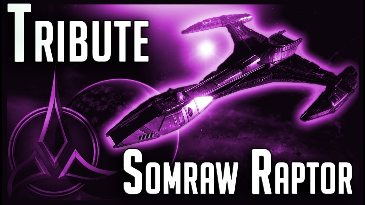 Tribute to, Legendary Somraw Raptor – Star Trek Online - YouTube