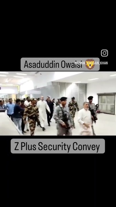 Asaduddin Owaisi With High Tight Z +Security Convey At Airport Subscribe For More Video - YouTube