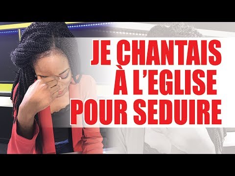 TEMOIGNAGE CHOC: Je chantais à l'église pour séduire les hommes - YouTube
