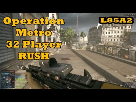 BF4 - 32 Player Rush Operation Metro | L85A2 Shoots lasers !! - YouTube