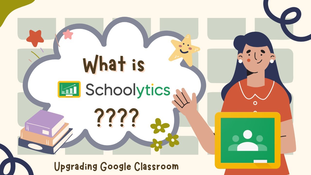 What is Schoolytics? Upgrading Google Classroom - YouTube