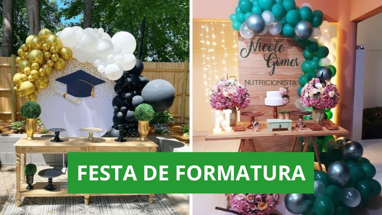 DICAS DECORAÇÃO DE FORMATURA - YouTube