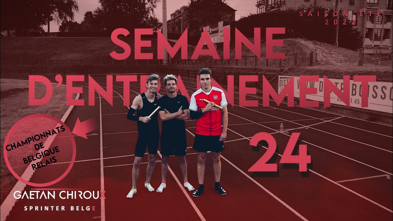 LES RELAIS - Ma VINGT-QUATRIÈME semaine d'entrainement de SPRINTER ...