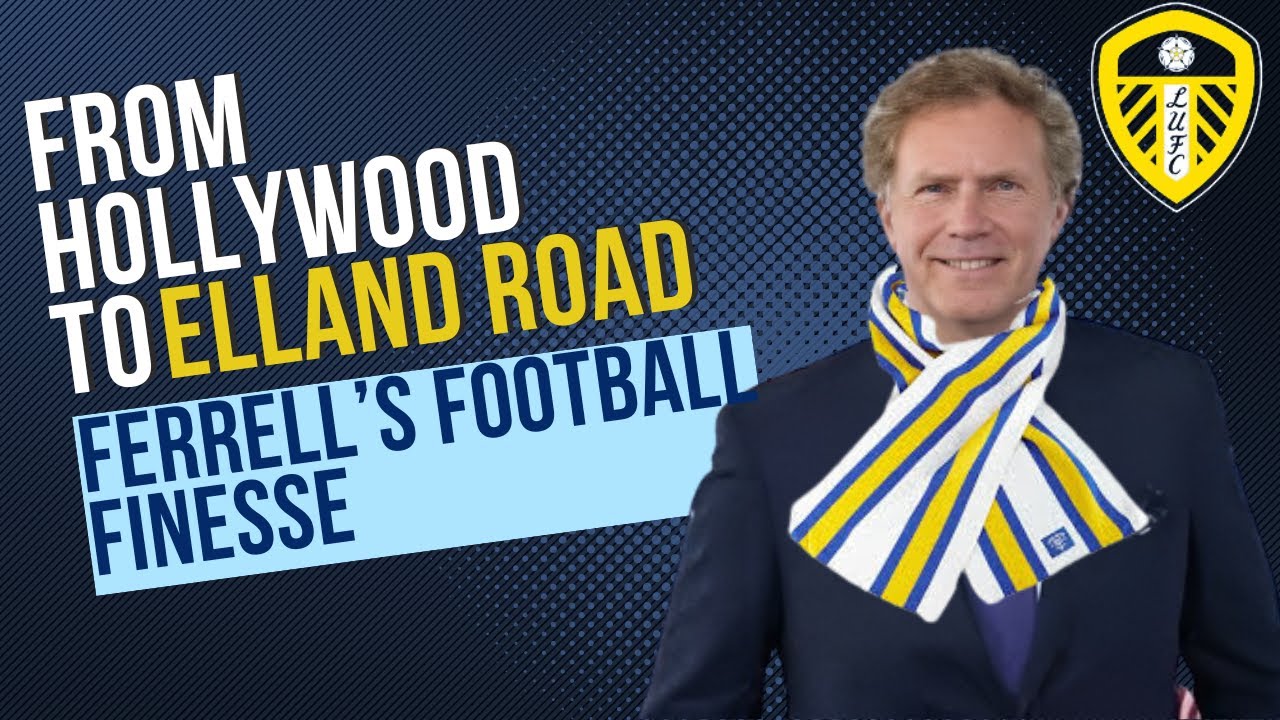 Will Ferrell Scores Big: Investing in Leeds United Football Club - YouTube