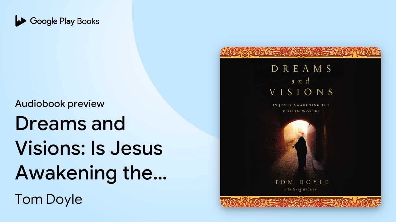 Dreams and Visions: Is Jesus Awakening the… by Tom Doyle · Audiobook ...