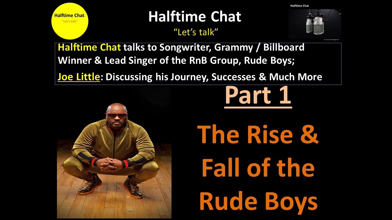 Halftime chat with Joe Little Part 1: The Rise & Fall of the Rude Boys ...