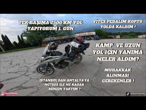 NC 750X ile Tek Başıma 2500 KM! | 1. Gün: İstanbul - Antalya (700 KM) - Vites Pedalım Koptu!
