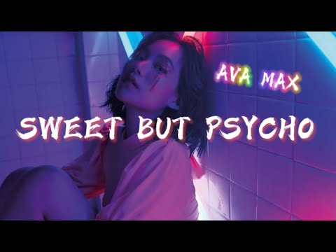 Ava Max - Sweet but Psycho 「Oh, she's sweet but a psycho. A little bit ...