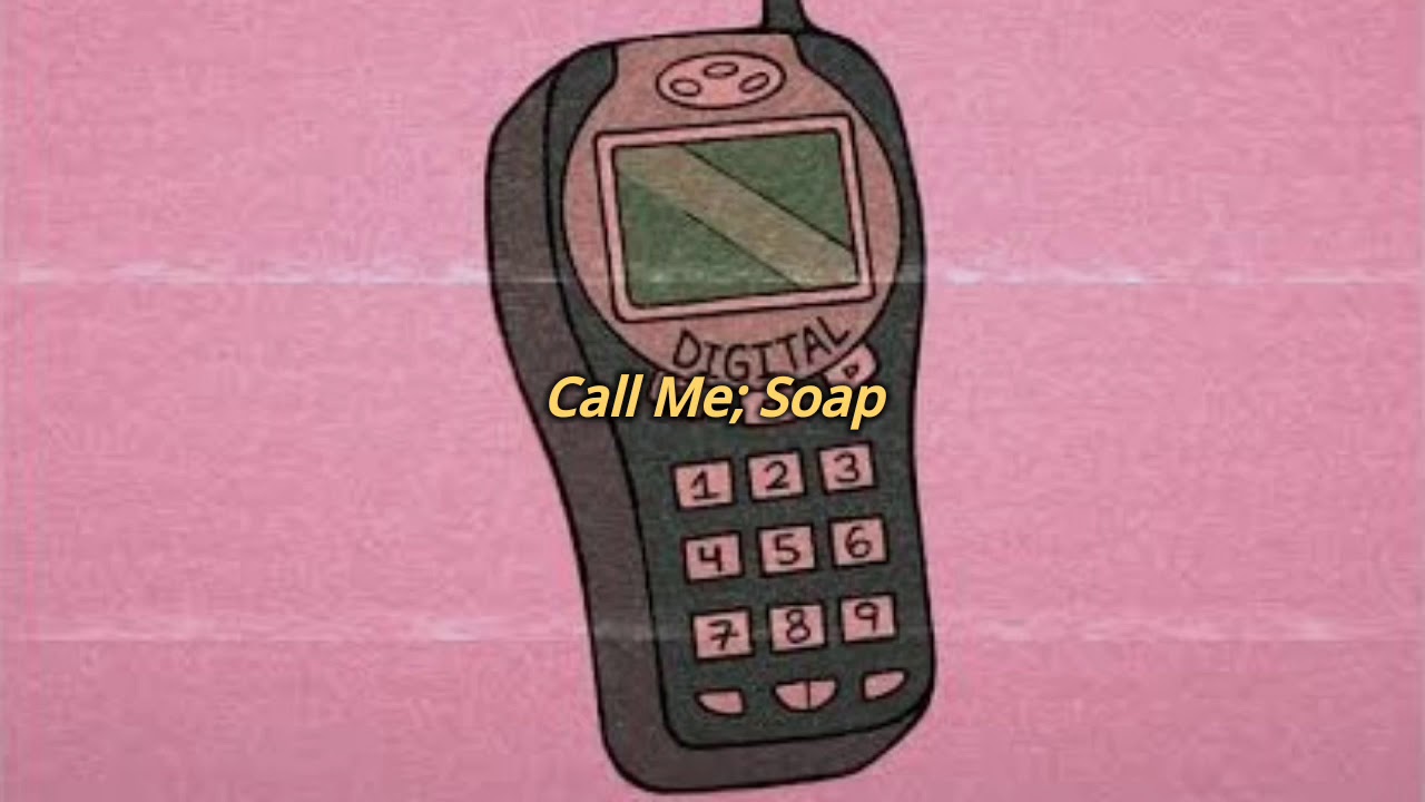 Soap — Call Me ﹝español﹞♡ - YouTube