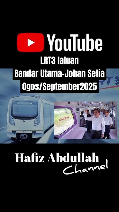LRT3 LALUAN BANDAR UTAMA- JOHAN SETIA #hafizabdullahchannel #LRT3 - YouTube