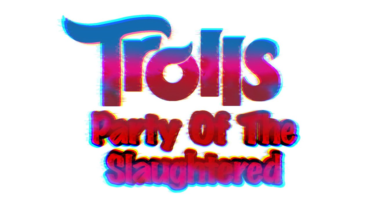 Trolls Party Of The Slaughtered announcement (Trolls x IOTS AU) Read ...