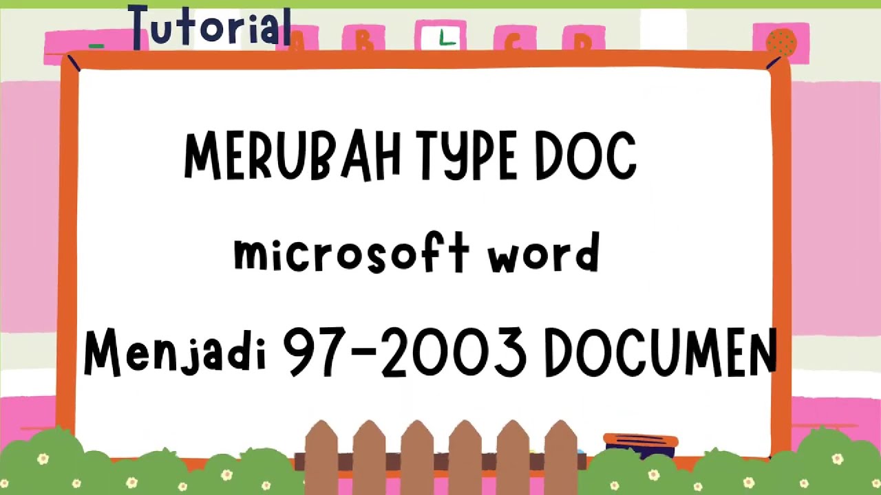 Merubah Type Doc Microsoft Word Menjadi 97-2003 Document - YouTube