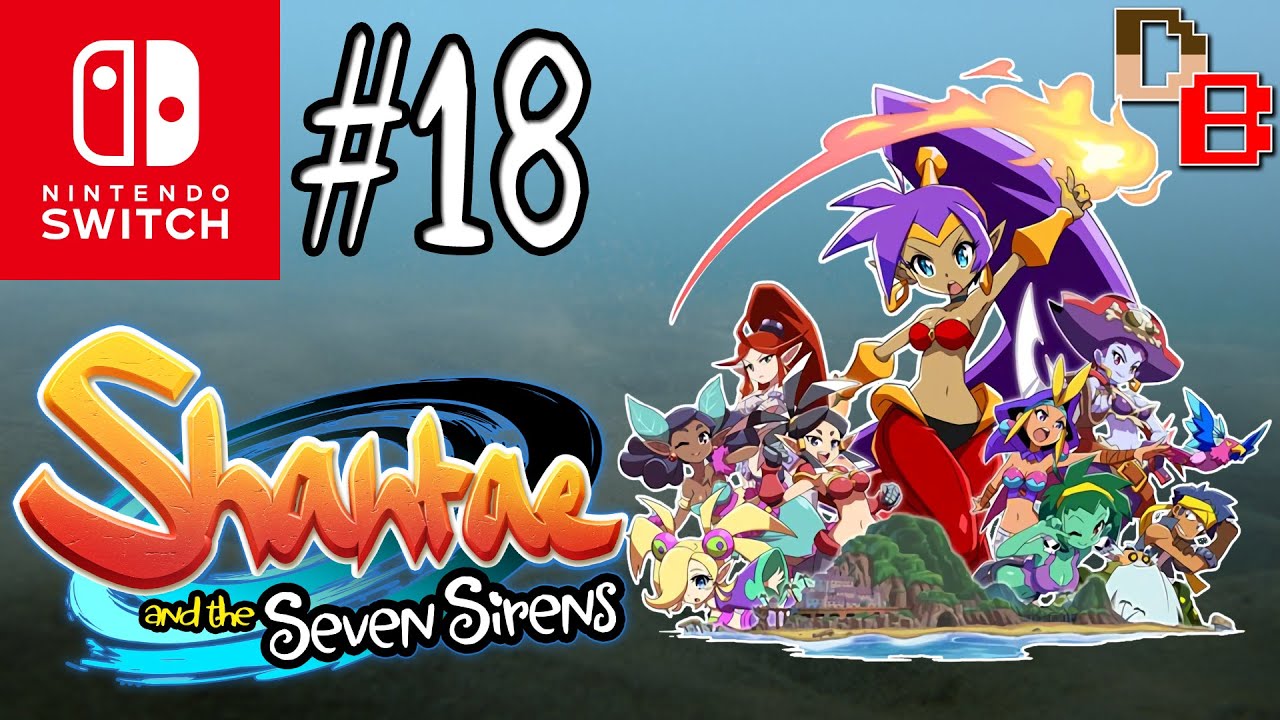 Shantae and the Seven Sirens (Folge 18) // „Stürme die fliegende ...