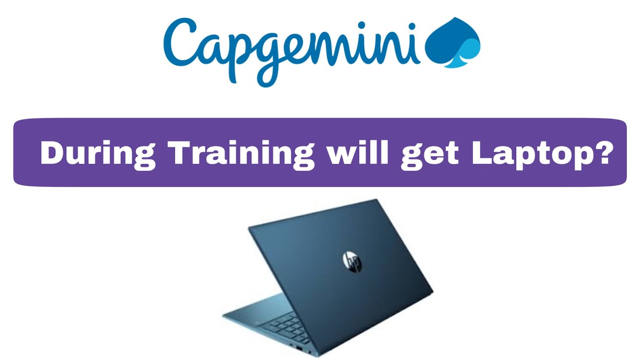 During Training Period We Will Get Laptop Capgemini Training during-training-period-we-will-get-laptop-capgemini-training