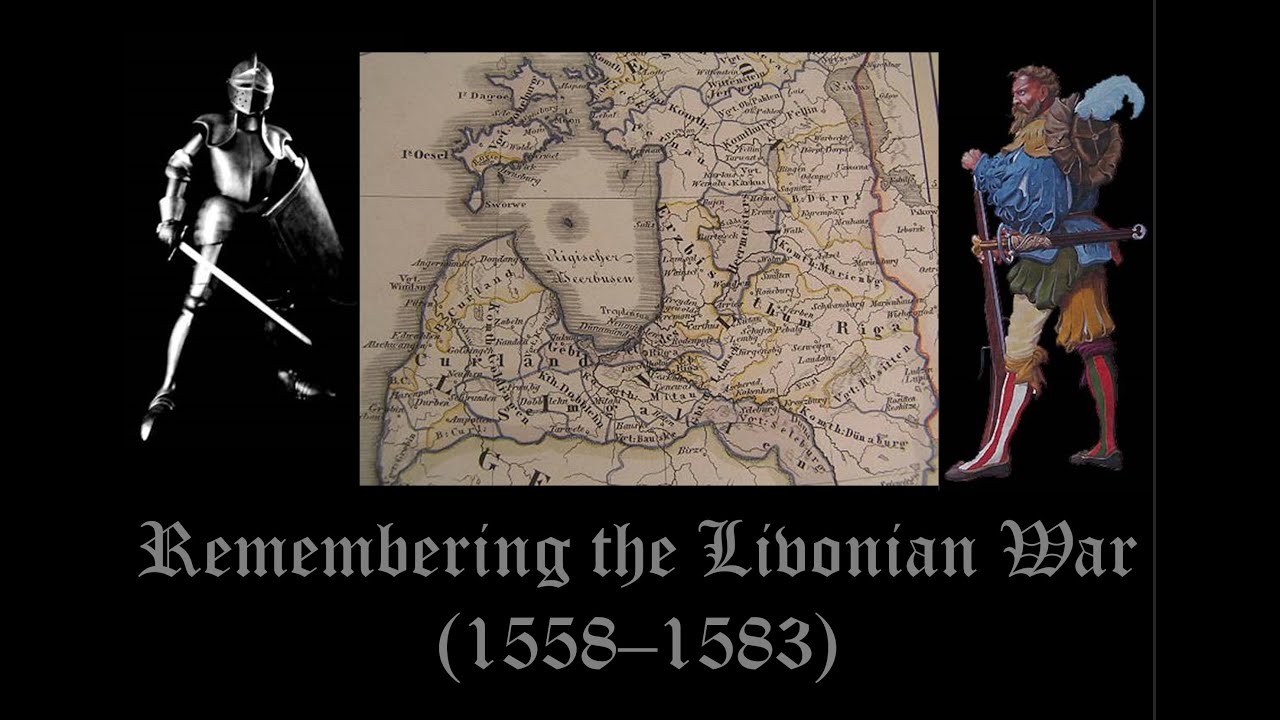 Remembering the Livonian War (1558–1583) - YouTube