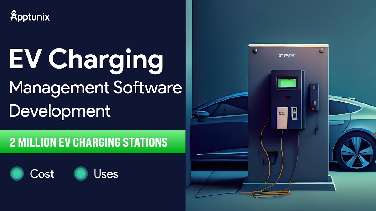 EV Charging Management Software Development Cost and Benefits | Get EV ...