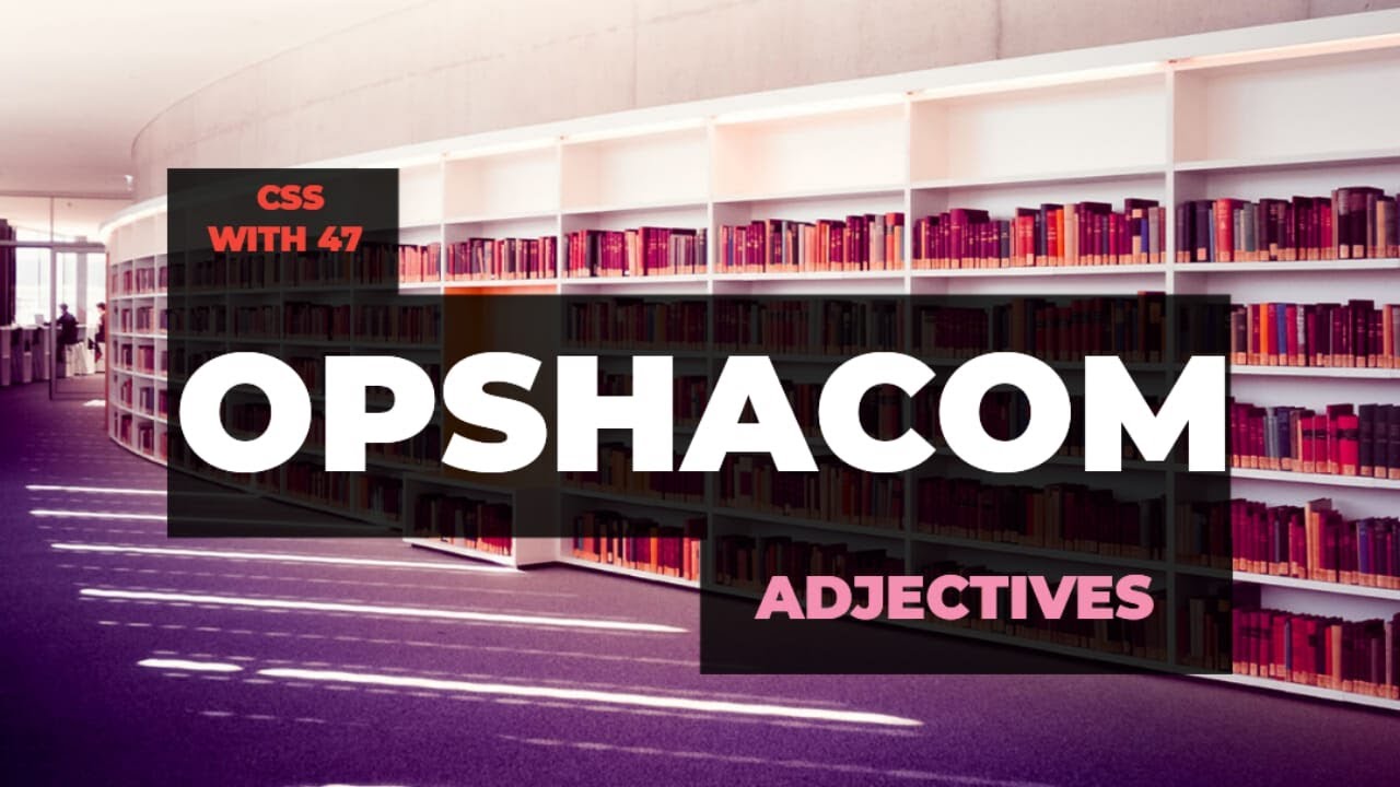 OPSHACOM | ADJECTIVES|SEQUENCE OF ADJECTIVES| JINSAR ALEE BHATTI(47CTP ...