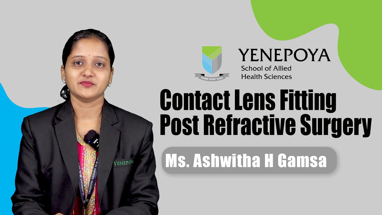 Contact Lens Fitting Post Refractive Surgery | Optometry | Yenepoya ...
