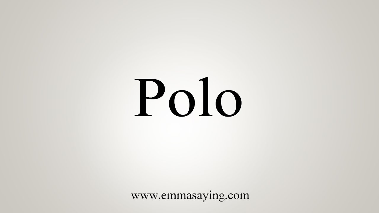 How To Say Polo - YouTube