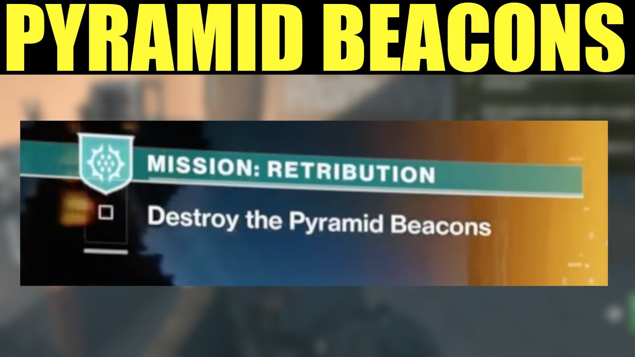 how to "destroy the pyramid beacons" | destiny 2 retribution mission ...