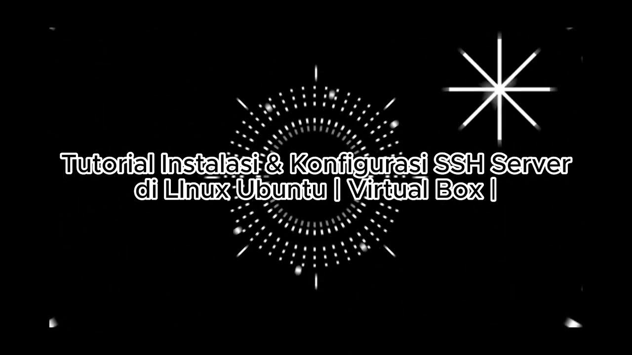 Tutorial Instalasi & Konfigurasi SSH Server di Linux Ubuntu | Virtual Box | - YouTube