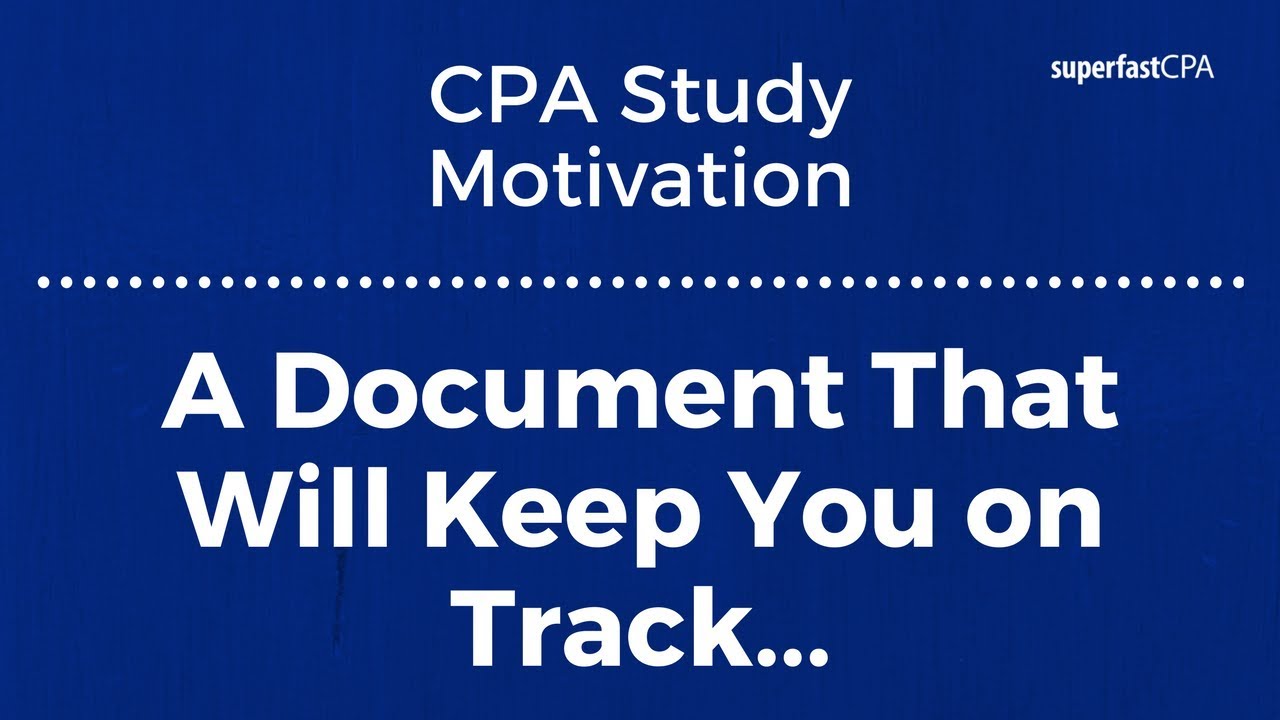 CPA Study Motivation Tip #3: The Document That Will Keep You on Track ...