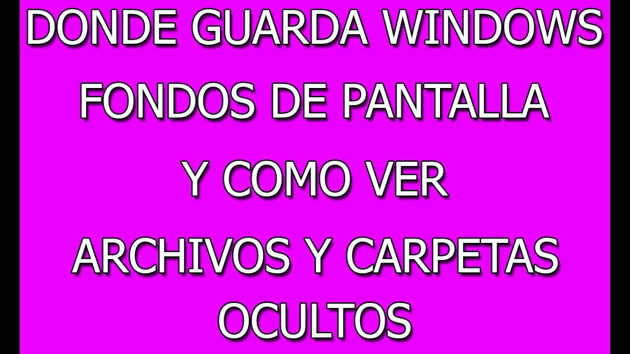 𝗗𝗢𝗡𝗗𝗘 𝗚𝗨𝗔𝗥𝗗𝗔 𝗪𝗜𝗡𝗗𝗢𝗪𝗦 𝗟𝗢𝗦 𝗙𝗢𝗡𝗗𝗢𝗦 𝗗𝗘 𝗣𝗔𝗡𝗧𝗔𝗟𝗟𝗔 𝗬 𝗖𝗢𝗠𝗢 𝗩𝗘𝗥 𝗟𝗢𝗦 𝗔𝗥𝗖𝗛𝗜𝗩𝗢𝗦 𝗬 ...