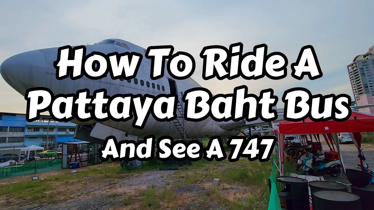 How To Ride A Pattaya, Thailand Baht Bus - YouTube
