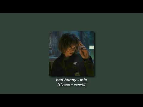 bad bunny, drake - mia [slowed + reverb]