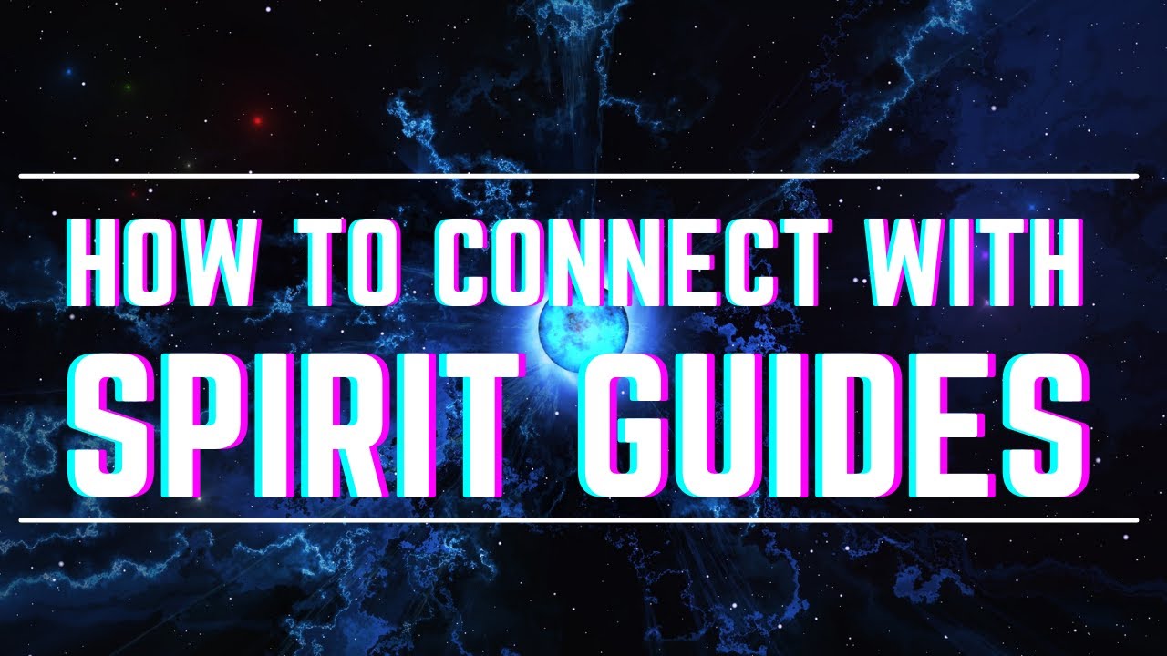 How to Connect with Your Spirit Guides - YouTube