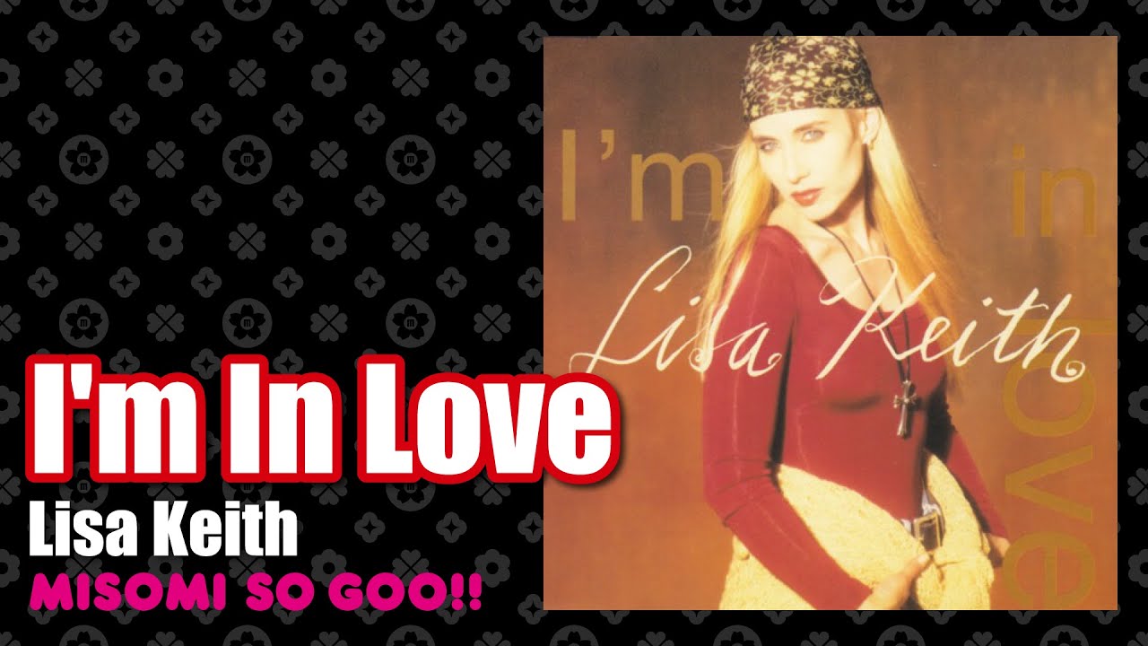 Lisa Keith - I'm In Love (1993) - YouTube