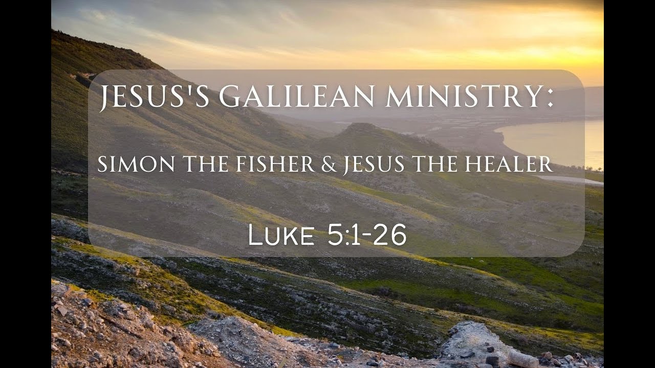 Luke 5:1-26 (Simon the Fisher & Jesus the Healer) - YouTube