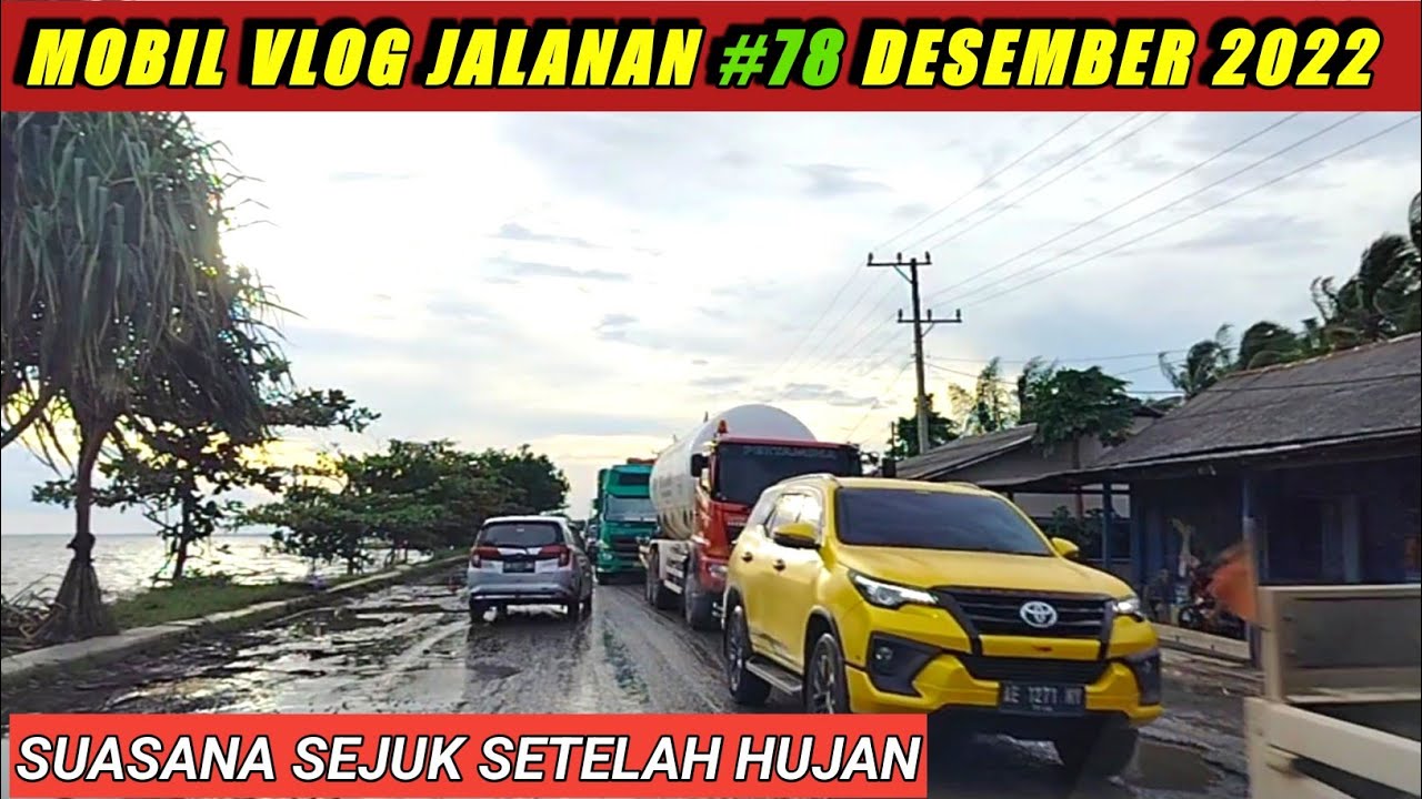 #78 Desember 22 || Suasana Jalan Raya Setelah Hujan Menjelang Petang ...