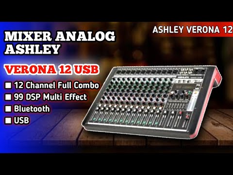 Mixer ASHLEY VERONA 12 USB | Review & Pengetesan Mixer 12 Channel ...