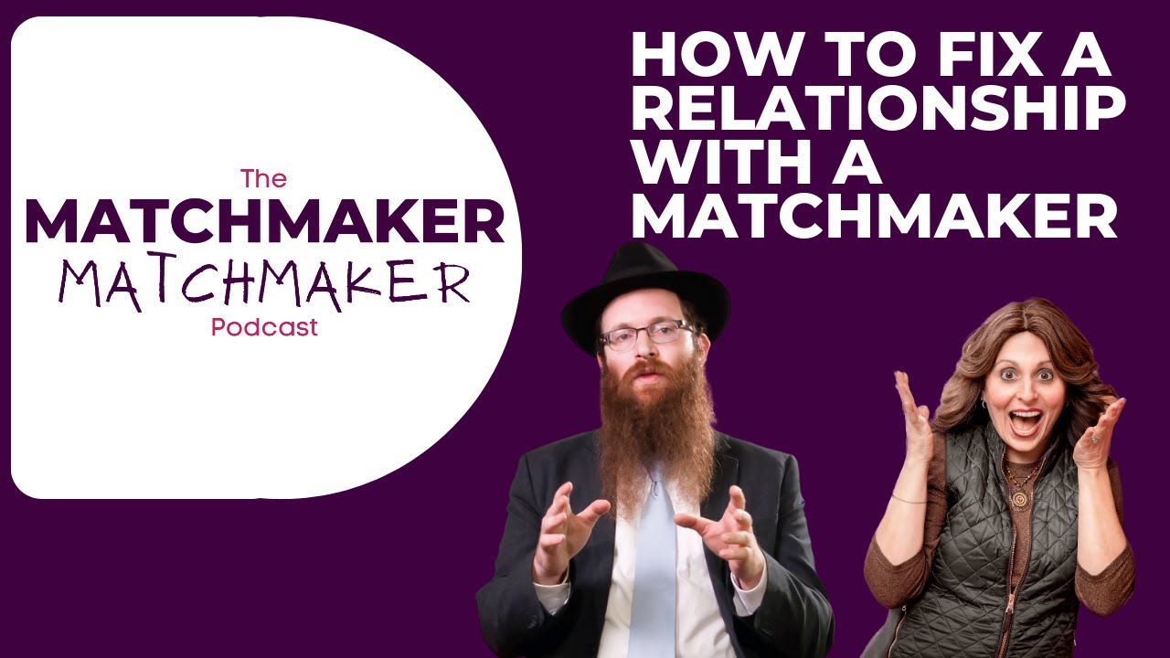 How to Fix a Relationship With a Matchmaker - YouTube