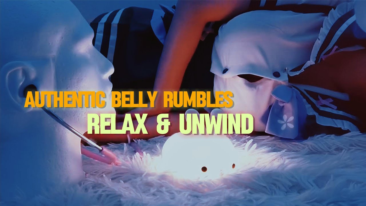 Authentic Belly Rumbles • Relax & Unwind ASMR for Deep Sleep & Tingles ...