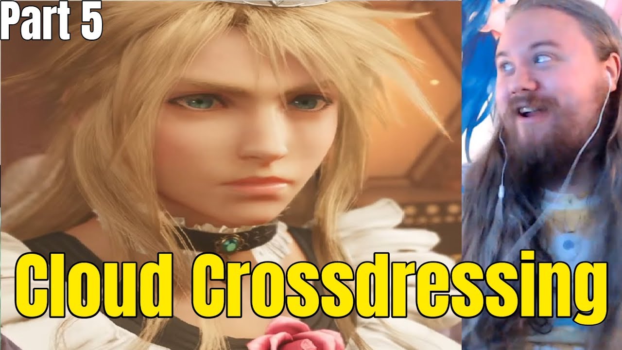 Final Fantasy 7 Remake Gameplay Walkthrough Part 5 Cloud Crossdressing - YouTube