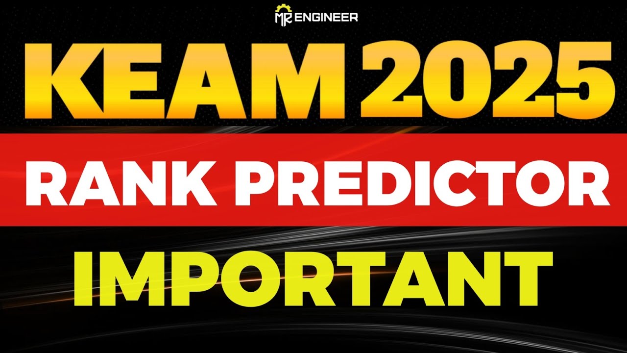 KEAM 2025 RANK PREDICTOR | MR ENGINEER KEAM - YouTube