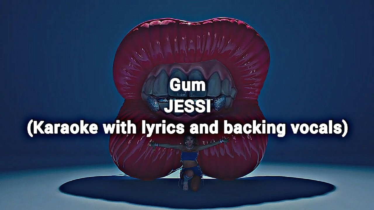 Gum - JESSI (Karaoke with lyrics and backing vocals) - YouTube
