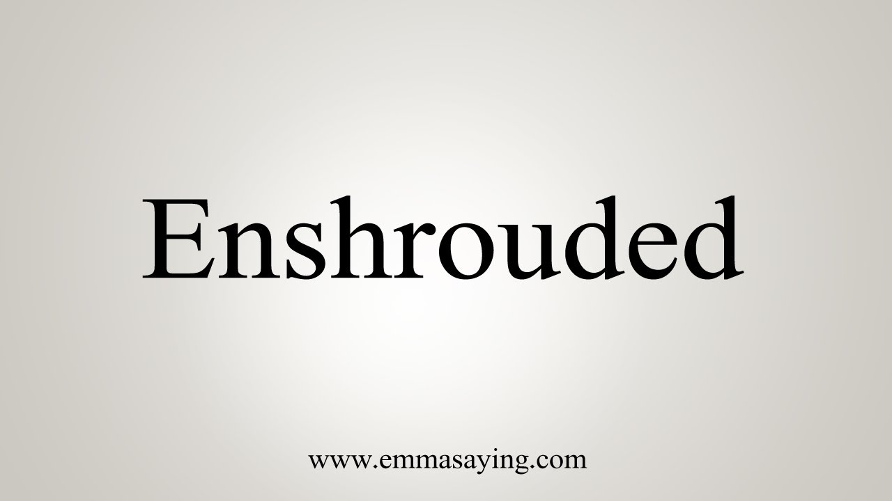 How To Say Enshrouded - YouTube