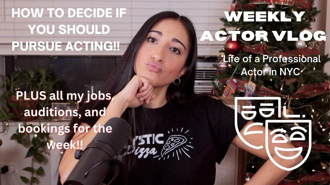 Should You Be Pursuing a Career in Acting?? Plus my auditions & bookings! | Week 6 Actor VLOG ...