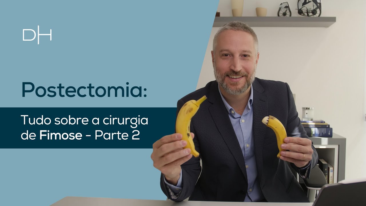 Postectomia: Tudo sobre a cirurgia de Fimose - Parte 2 - YouTube