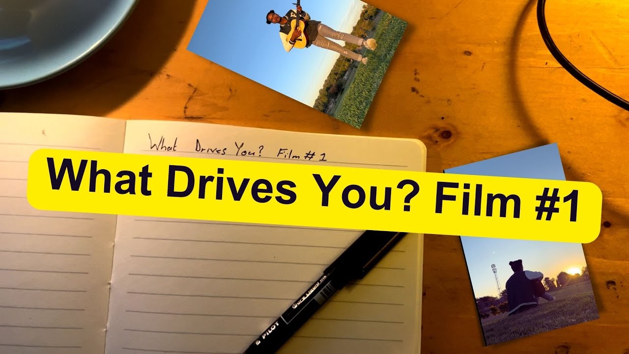 What Drives you? Film #1 | Here's a bit of who I am. - YouTube