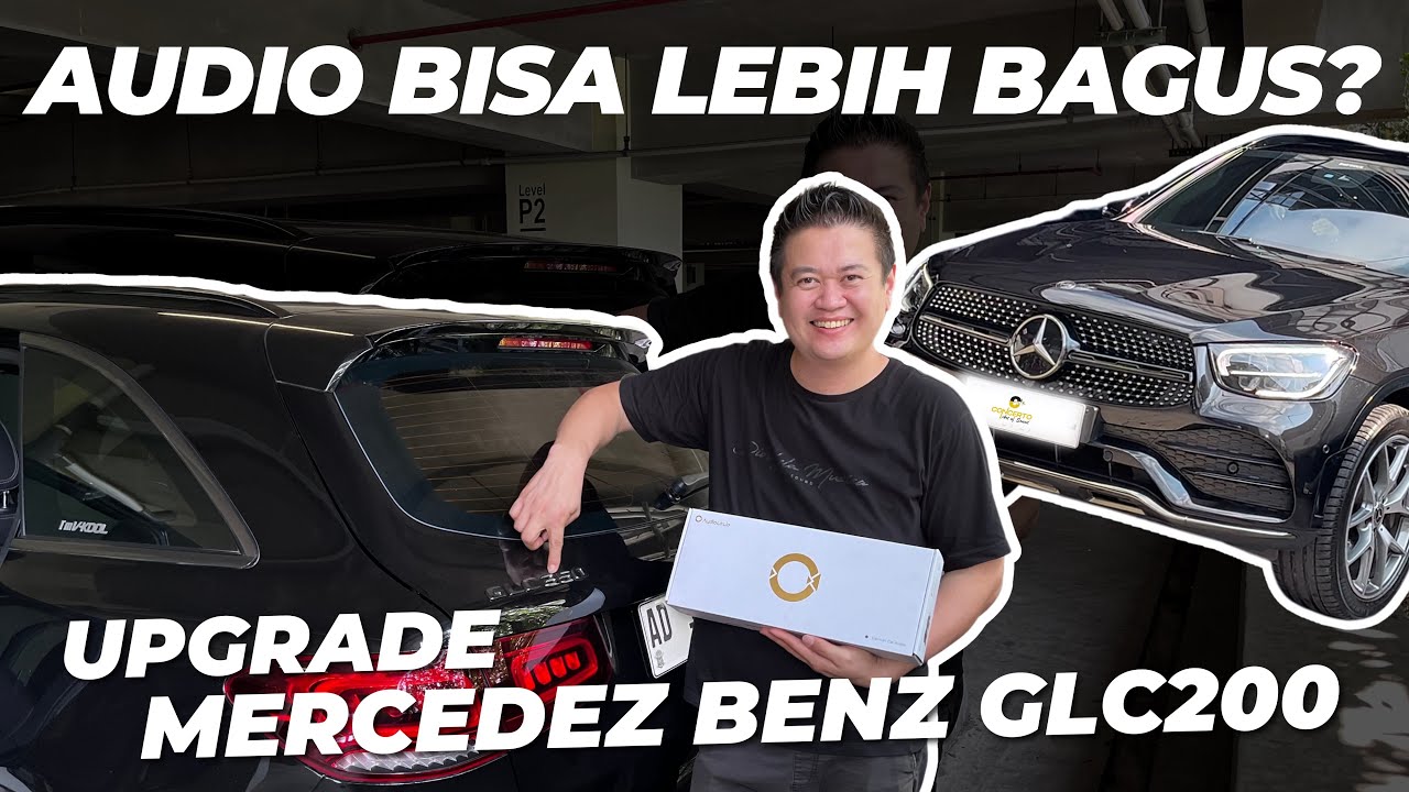 MAKIN SEMPURNA! UPGRADE AUDIO DI MERCY GLC200 | PNP TANPA POTONG KABEL ...