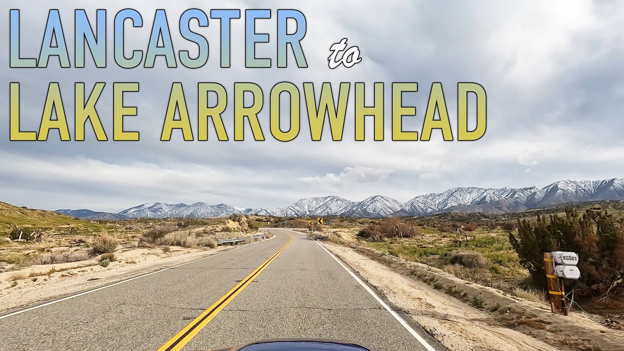 Lancaster to Lake Arrowhead Scenic Drive in 4K - YouTube