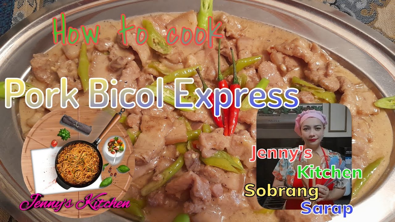 How to cook Pork Bicol Express || Jenny's Kitchen Sobrang Sarap - YouTube