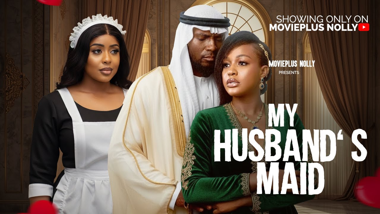 MY HUSBAND'S MAID - MAURICE SAM, UCHE MONTANA, PAMELA OKOYE 2025 ...