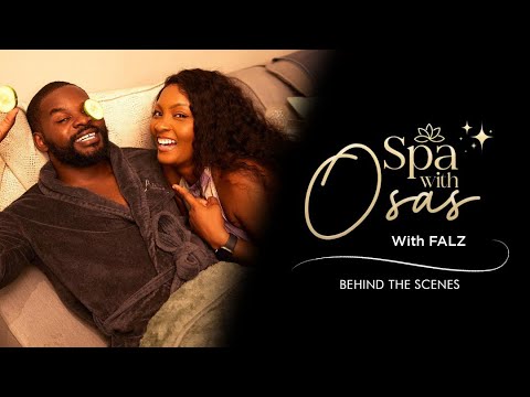 BTS | Falz on ‘Spa with Osas’ | Osas Ighodaro - YouTube